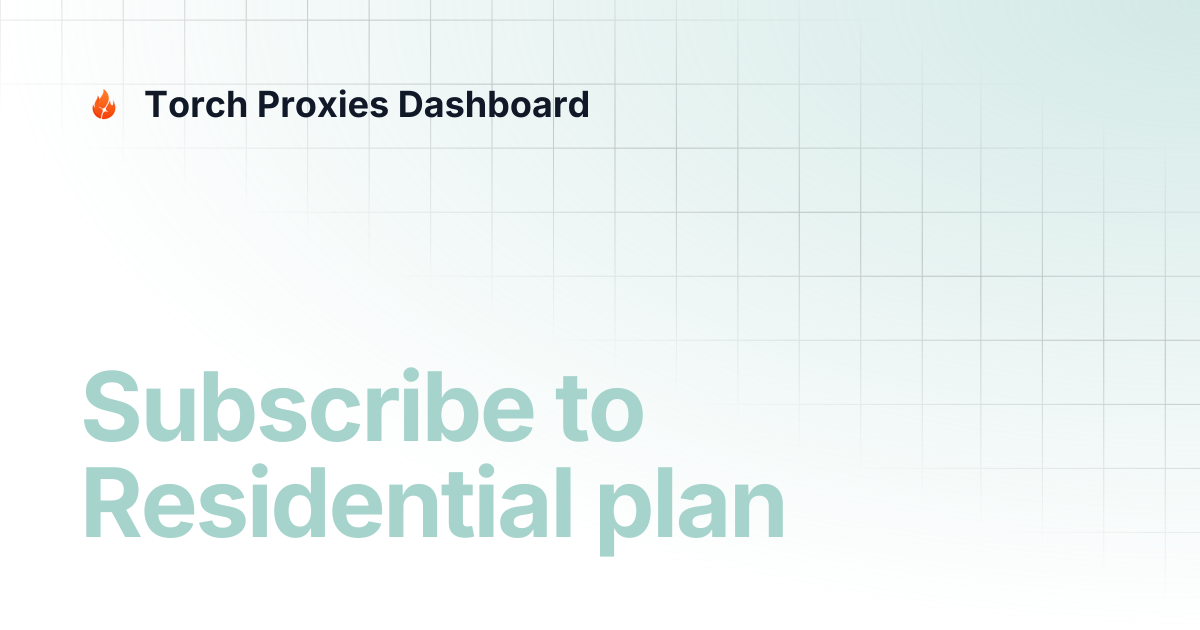 Subscribe to Residential plan | Torch Proxies Dashboard